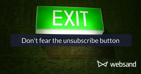Why You Shouldn T Fear The Email Unsubscribe Button Websand