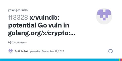 Xvulndb Potential Go Vuln In Xcrypto Ghsa V778 237x Gjrc