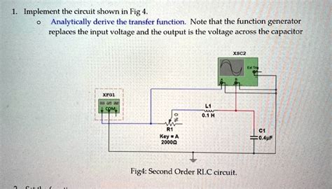 1 Implement The Circuit Shown In Fig 4 Analytically Derive The