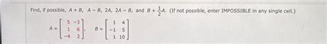 solved find if possible a b a−b 2a 2a−b and b 21a if