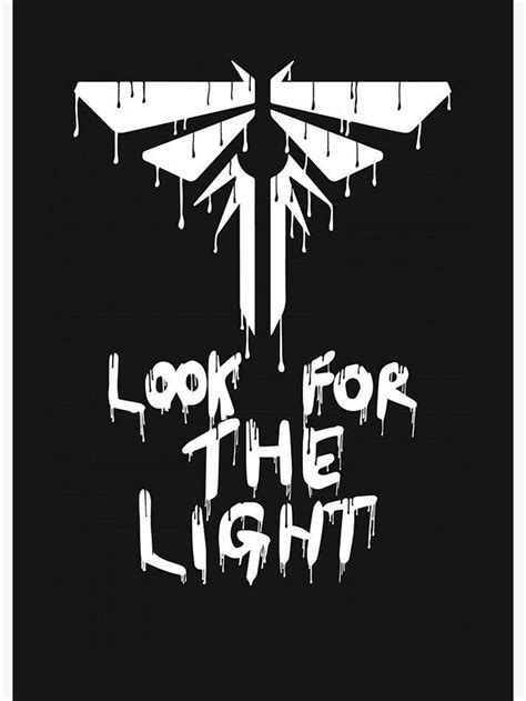 The Last Of Us Look For The Light Firefly Poster By Dolphinarts The Last Of Us The Lest Of