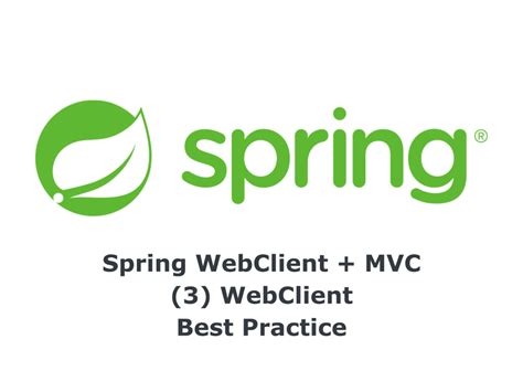 spring webclient mvc 3 webclient best practice leaphop tech blog
