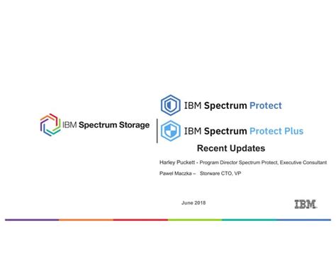 Ibm Spectrum Protect And Ibm Spectrum Protect Plus Whats New June 18 Ppt