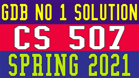 Cs507 Gdb Solution Spring 2021 Cs507 Gdb Solution 2021 Youtube