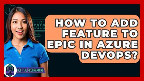 How To Add Feature To Epic In Azure Devops Next Lvl Programming
