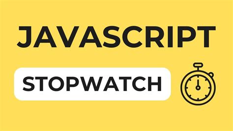 Javascript Project Stopwatch Cara Menggunakan Setinterval Dan Clearinterval Youtube