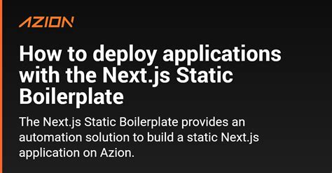 How To Deploy Applications With The Nextjs Static Boilerplate Azion