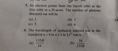 An Electron Jumps From The Fourth Orbit To The First Orbit In A H Atom T