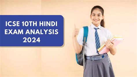 ICSE Class 10 Hindi Exam Analysis 2024 10th Hindi Question Paper Rated