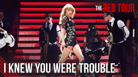 Taylor Swift I Knew You Were Trouble Live On The Red Tour Youtube