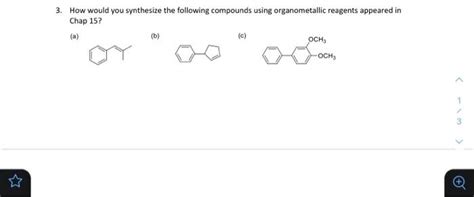 Solved 3 How Would You Synthesize The Following Compoun