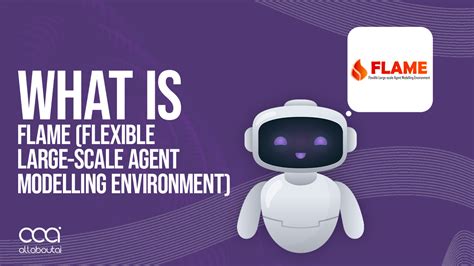 What Is Flame Flexible Large Scale Agent Based Modeling Environment