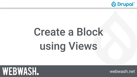 Create A Block Using Views Webwash