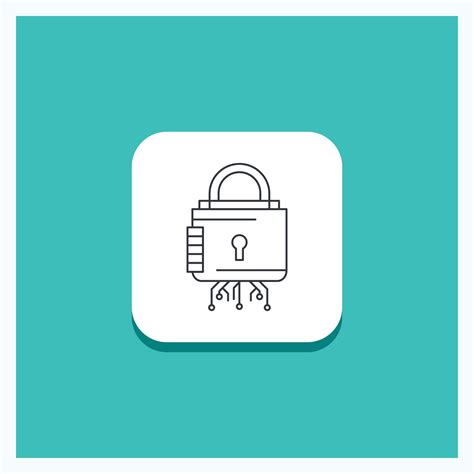 Round Button For Security Cyber Lock Protection Secure Line Icon Turquoise Background