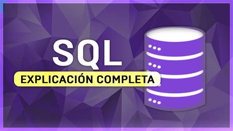Explicación Completa Sql Definición Uso Importancia Youtube