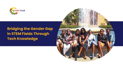 Bridging The Gender Gap In Stem Fields Through Tech Knowledge Edufun