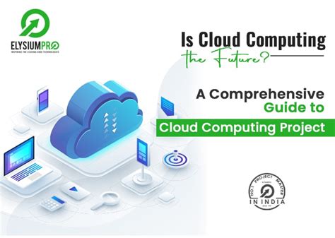Cloud Computing Project Get Comprehensive Guide