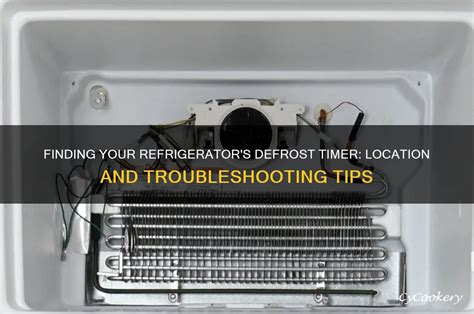Finding Your Refrigerators Defrost Timer Location And Troubleshooting