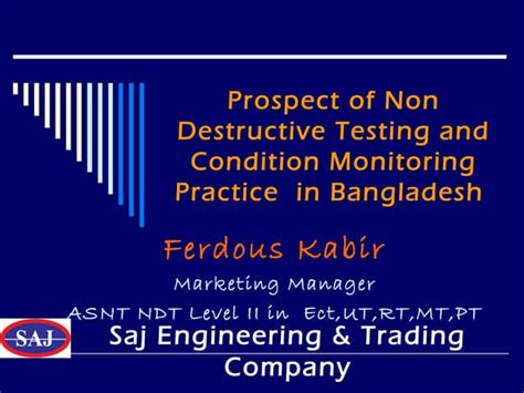 Prospect Of Non Destructive Testing And Condition Monitoring Scope In Bangladesh Ppt