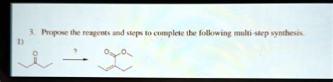 propose the reagents and steps to complete the following multi step