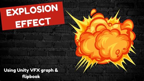 Explosion Effect Using Vfx Graph And Flipbook Youtube