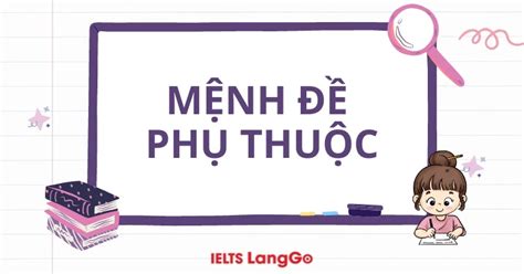 Mệnh đề Phụ Thuộc Dependent Clause Trong Tiếng Anh