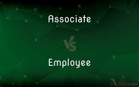 Associate Vs Employee — Whats The Difference