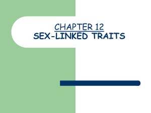 SEX LINKED TRAITS