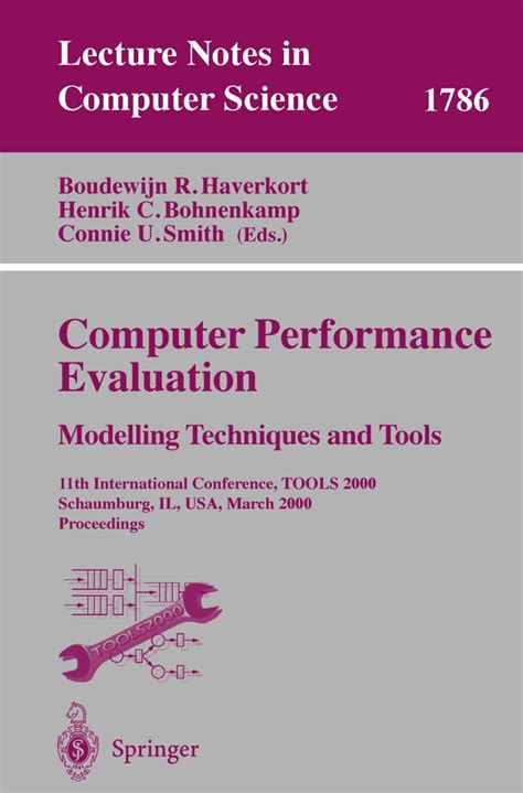Computer Performance Evaluation Modelling Techniques And Tools 11th International Conference