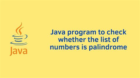 Java Program To Check List Of Number Is Palindrome
