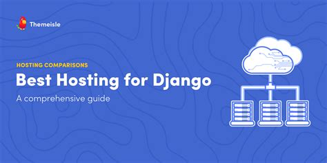 Best Hosting For Django 5 Top Options And How To Pick One