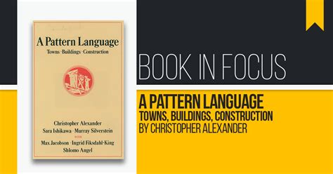 Book In Focus A Pattern Language Towns Buildings Construction By