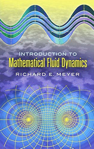 Introduction To Mathematical Fluid Dynamics Dover Books On Physics