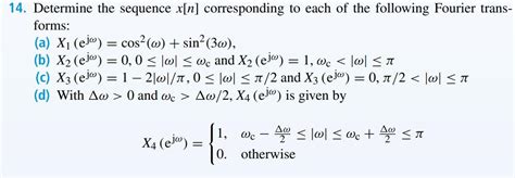 Solved Determine The Sequence X N Corresponding To Each Chegg Com