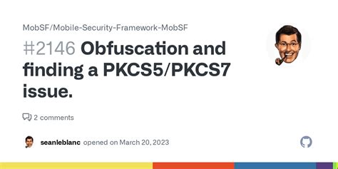 Obfuscation And Finding A Pkcs5pkcs7 Issue · Issue 2146 · Mobsf