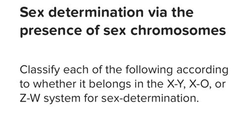 Solved Sex Determination Via The Presence Of Sex Chromosomes