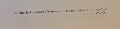 Solved Find The Intersection Of The Planes 2x 2y 5z 10