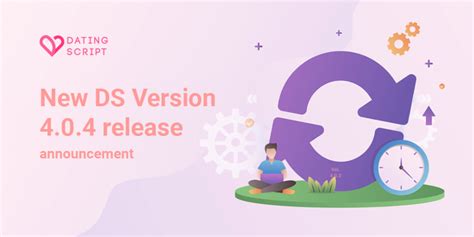 Dating Script Version 404 Released Release Announcement