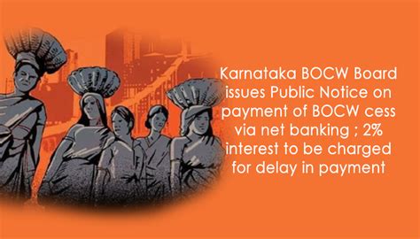 Karnataka Bocw Board Issues Public Notice On Payment Of Bocw Cess Via Net Banking 2 Interest