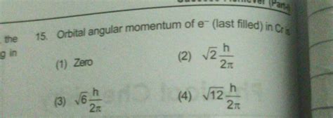 The 15 Orbital Angular Momentum Of E− Last Filled In Cii Filo