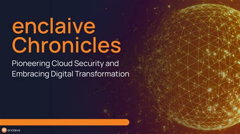 Enclave Chronicles Advancing Security With New Partnerships Key
