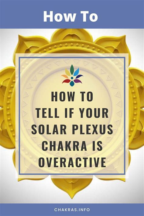 What To Do When Your Solar Plexus Chakra Is Overactive Plexus
