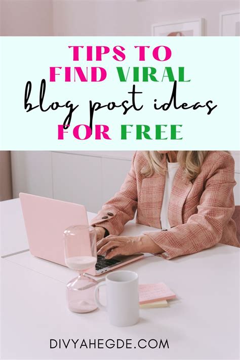 Viral Blog Post Ideas For Free Divya Hegde Viral Blog Viral Blog