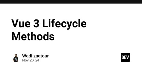 Vue 3 Lifecycle Methods Dev Community