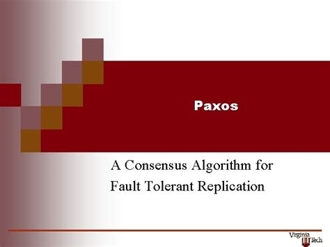 Paxos A Consensus Algorithm For Fault Tolerant Replication