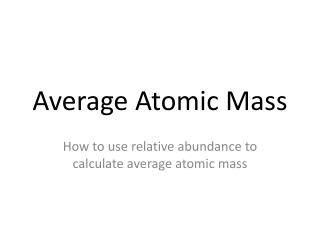 PPT Average Atomic Mass Formula Mass PowerPoint Presentation ID 433714