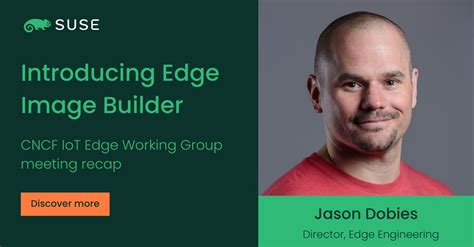💡 Edge Image Builder Part Of Suse Edge 30 Helps Mitigate Scalability