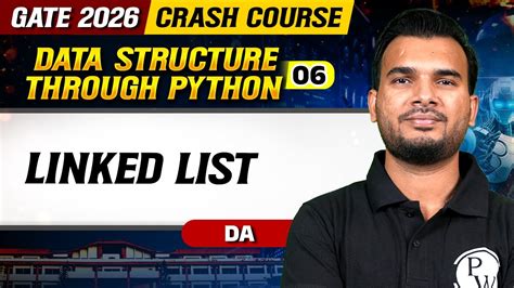 Data Structure Through Python 06 Linked List Da Gate 2026 Crash