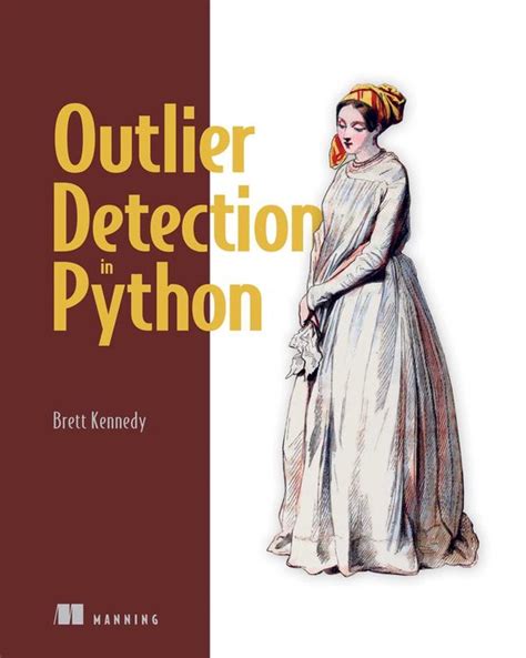Outlier Detection In Python Ebook Brett Kennedy 9781638356721