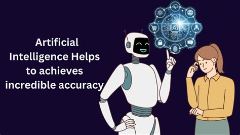 Artificial Intelligence Helps To Achieves Incredible Accuracy